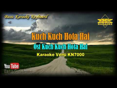 Kuch Kuch Hota Hai OST KKHH (Karaoke/Lyrics/No Vocal) | Version BKK_KN7000
