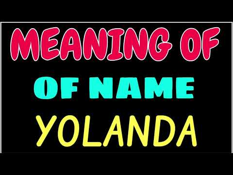 What does the name YOLANDA mean | YOLANDA meaning in english | Meaning of name YOLANDA