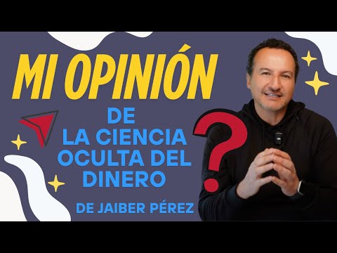 La Opinión Más Completa de La Ciencia Oculta del Dinero de Jaiber Pérez (Lo Bueno y Lo Oculto)