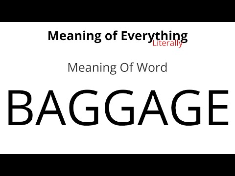 Meaning of Word - Baggage Meaning
