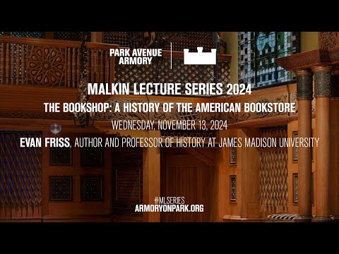 The Bookshop: A History of the American Bookstore | 2024 Malkin Lecture Series