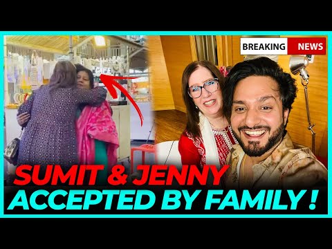 90 Day Fiance  Sumit and Jenny Finally Accepted by Family