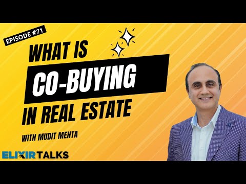 What is Co-Buying in Real Estate? | Elixir Talks | Ep 71