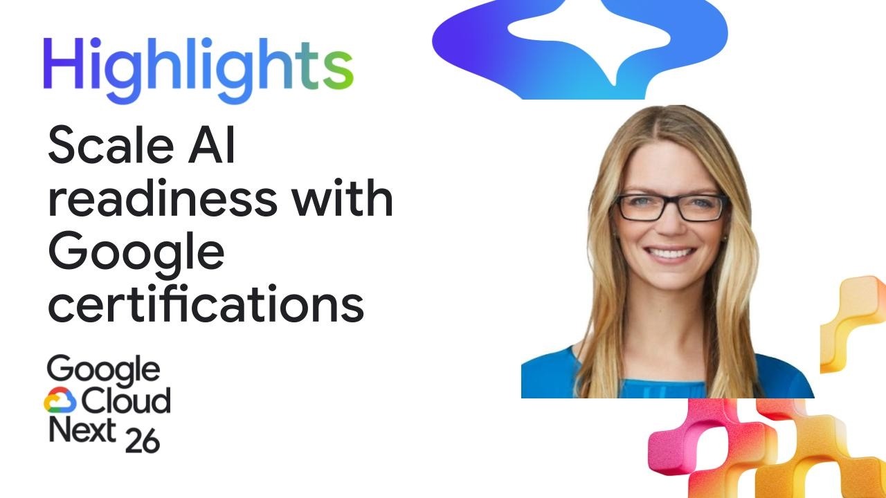 Bridge the gap: Scale AI readiness with Google certifications