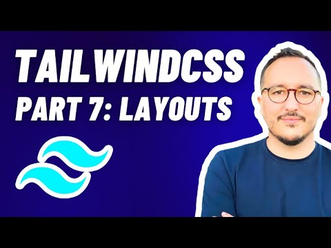 Layouts with Tailwindcss — Course Part 7