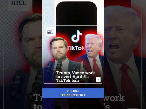 Trump, Vance Work To Avert April 5's TikTok Ban