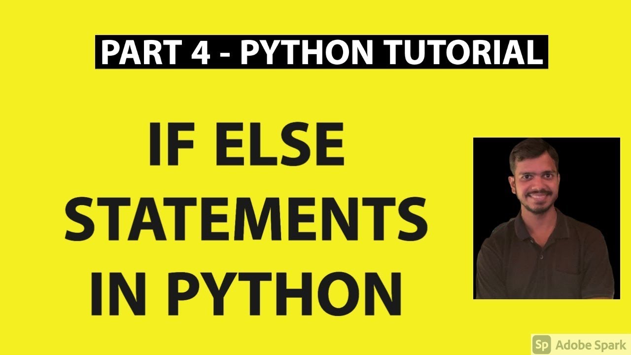 Part 4 - Python Tutorial | If Else Statement In Python | Conditional Operators