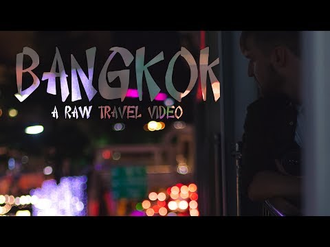 BANGKOK, A RAW TRAVEL VIDEO.