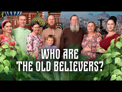 How Russian Old Believers moved to Brazil and why?