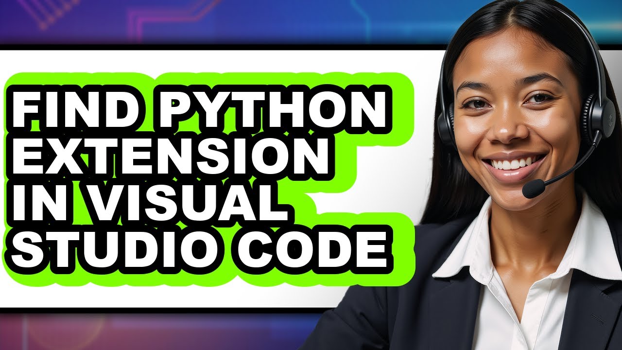 How to Find Python Extension in Visual Studio Code (only Way)