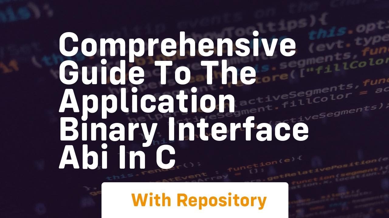 comprehensive guide to the application binary interface abi in c