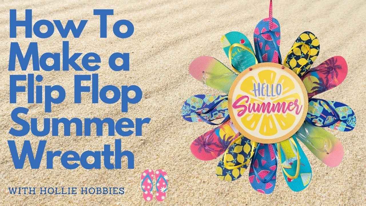Flip Flop Wreath/ How To Make a Flip Flop Wreath/ Summer Wreath/ Summer Wreath Ideas/ Wreath Making
