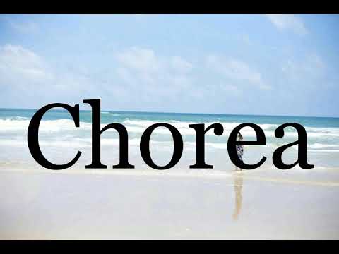 How To Pronounce Chorea🌈🌈🌈🌈🌈🌈Pronunciation Of Chorea