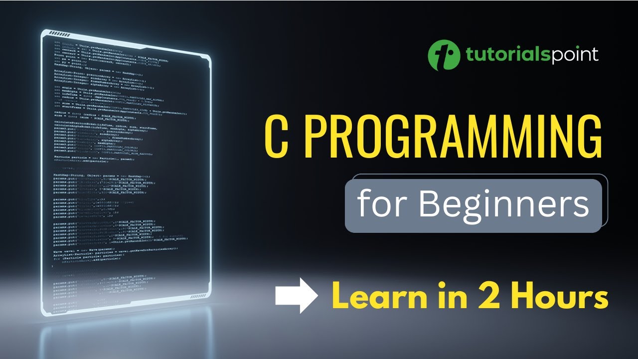 C Programming for Beginners | C Tutorial | Learn in 2 Hours  | Tutorialspoint