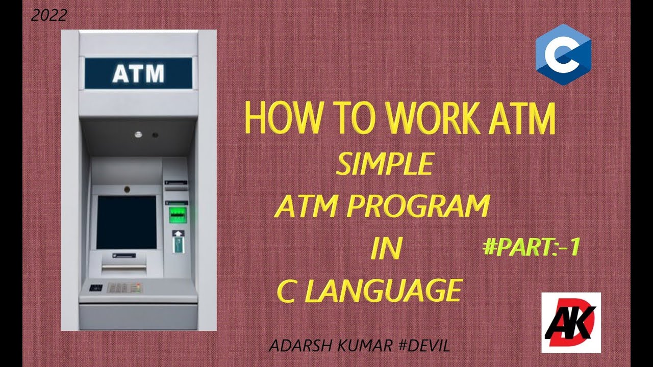 ATM Code In C Language .|| Mini Project Part :-1