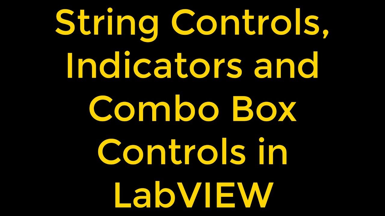 String Controls, Indicators and Combo Box Controls in LabVIEW