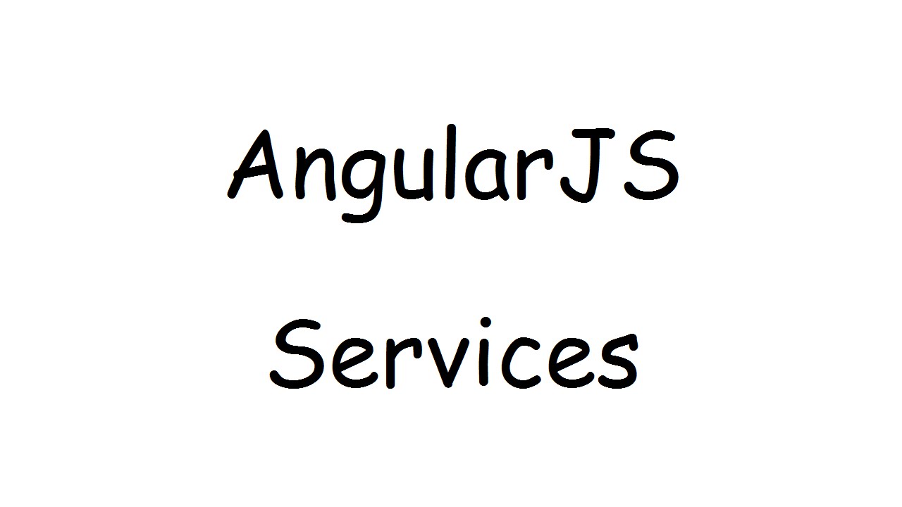 AngularJS Services Tutorial