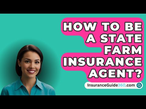 How To Be A State Farm Insurance Agent? - InsuranceGuide360.com