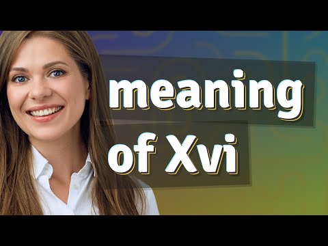Xvi | meaning of Xvi