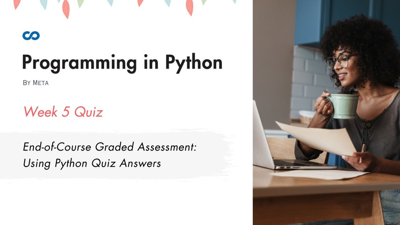 Programming in Python Week 5 | End-of-Course Graded Assessment: Using Python Quiz Answers