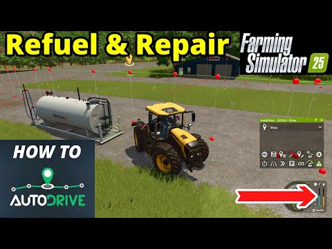 🟡 FS25 // Autodrive Repair and Refuel Time for Tips.