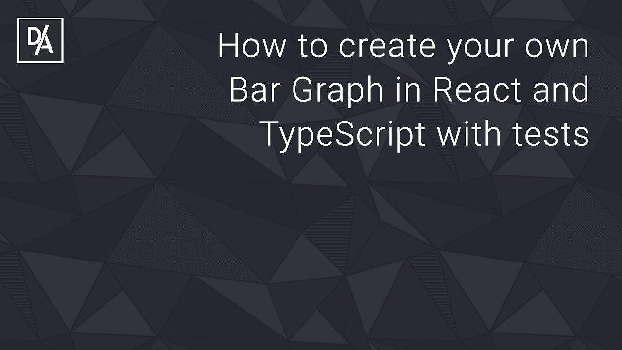 How to create your own Bar Graph in React and TypeScript with tests (Part 2)