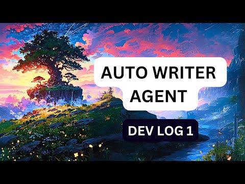 The Future of Writing: AutoWriter Agent Dev Log 1
