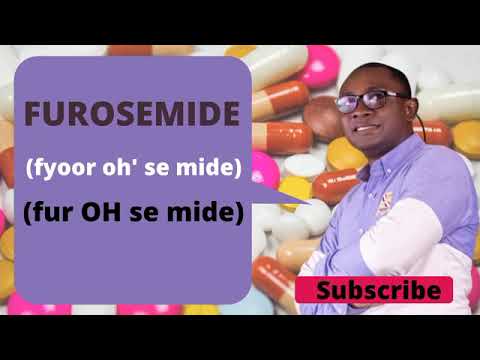 furosemide Pronunciation, uses and common brands.