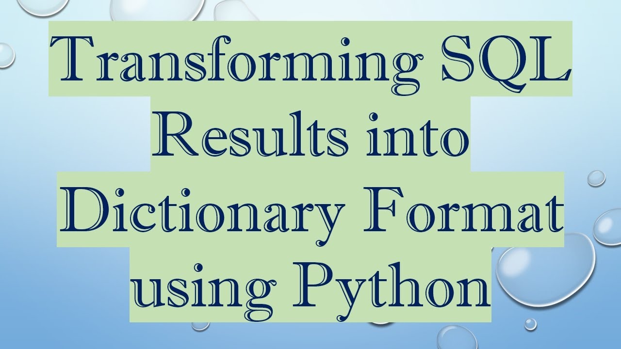 Transforming SQL Results into Dictionary Format using Python