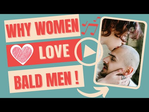 Women just love Bald Men | There is Hope for your Baldness