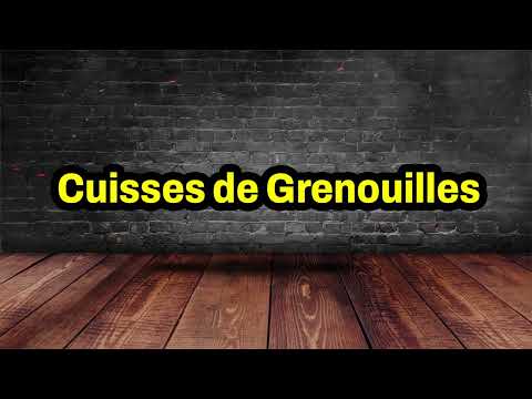 How To Pronounce Cuisses de Grenouilles | How to Say Frog's Legs in French