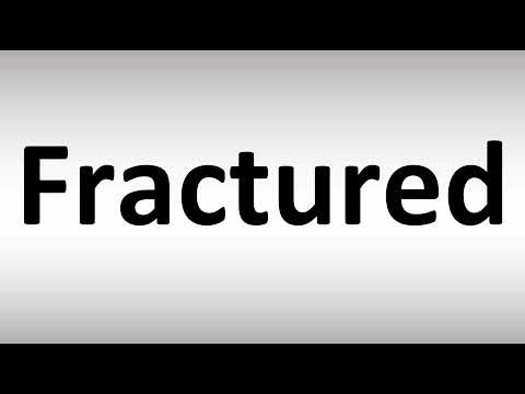 How to Pronounce Fractured