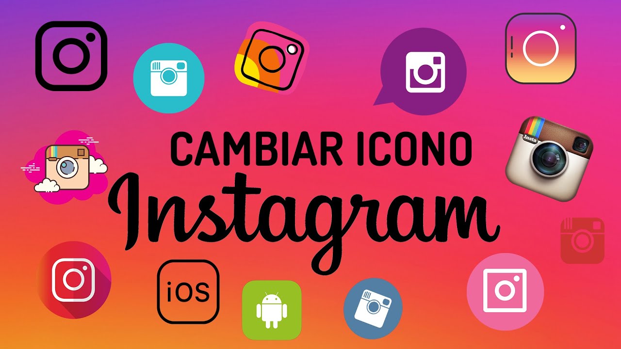 Change the INSTAGRAM icon on Android or iPhone