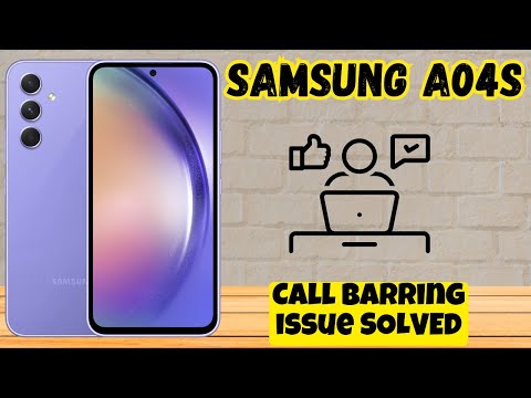Samsung A04s Call Barring issue SOLVED