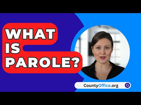 What Is Parole? - CountyOffice.org