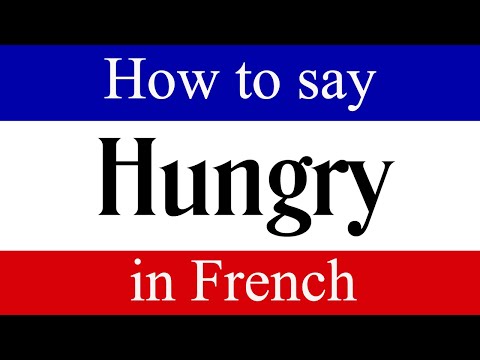 Learn French |  How To Say "Hungry" in French |  French Language Lessons