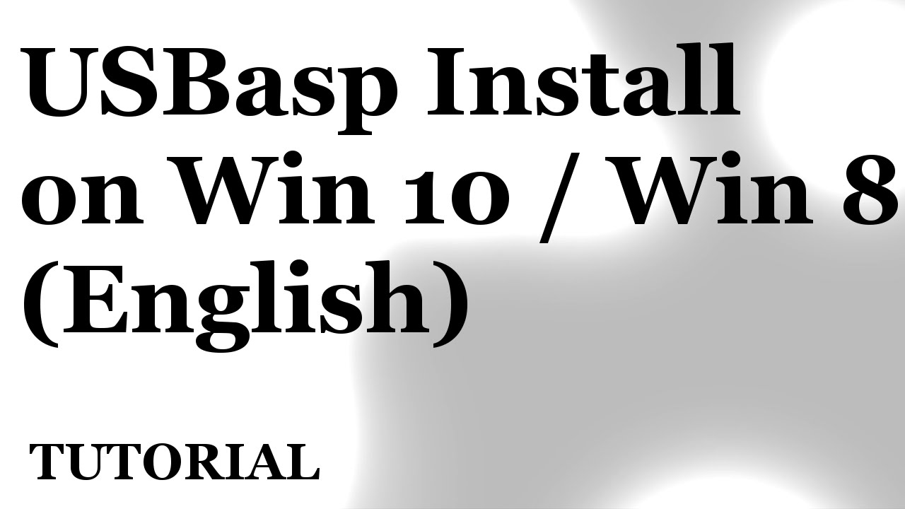 USBasp Programmer Installation (Windows 10, 8) [EN/HD]