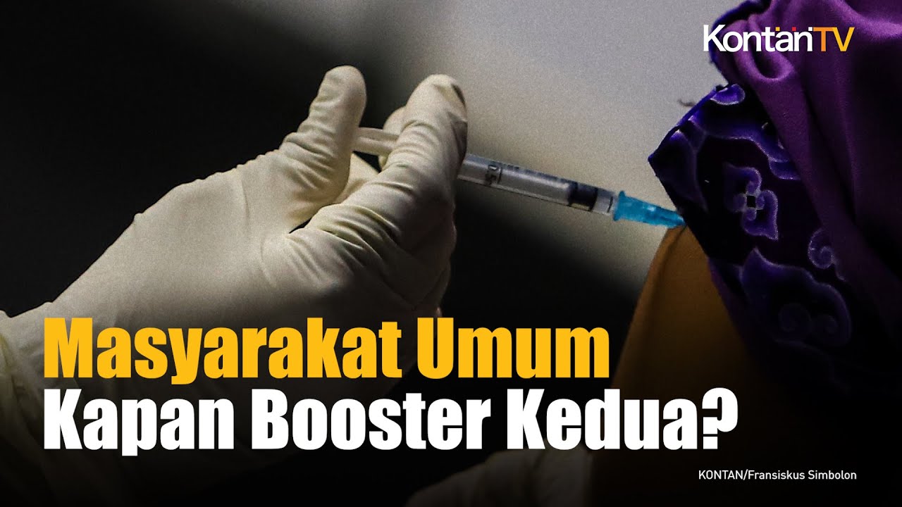Kapan Vaksinasi Booster Kedua untuk Masyarakat Umum?