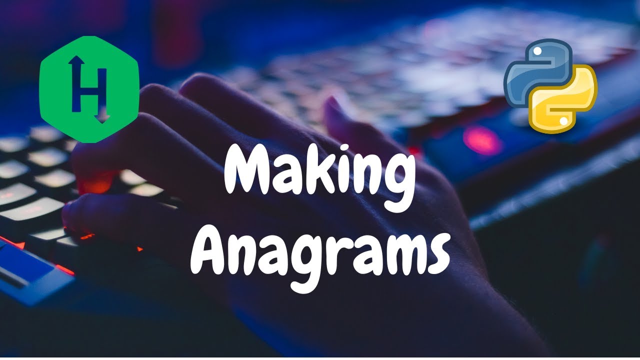 95 - Making Anagrams | Strings | Hackerrank Solution | Python