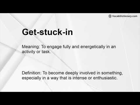 Get-stuck-in Meaning