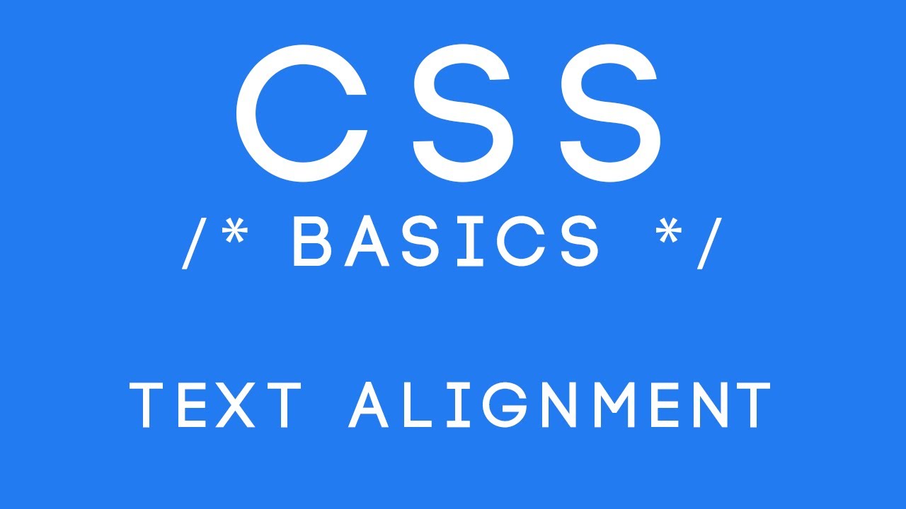 CSS Basics Tutorial 13 - Text Alignment