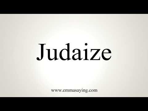 How To Pronounce Judaize