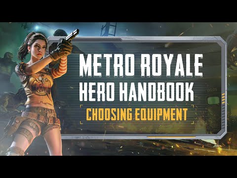 PUBG MOBILE | Metro Royale: Hero Handbook Choosing Equipment