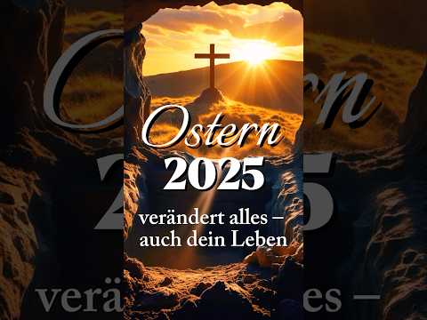 Ostern 2025 - verändert alles! #ostern2025 #kreuz #auferstehung #karfreitag