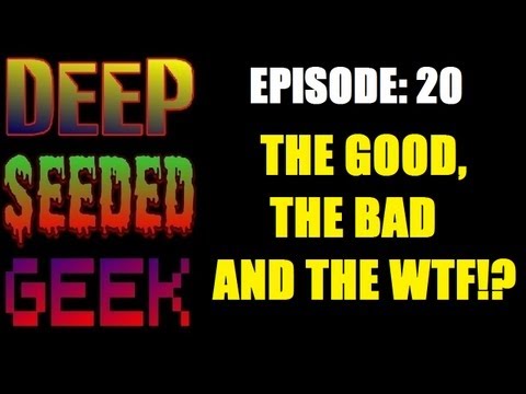 Steam Community :: Video :: DEEP SEEDED GEEK: EPISODE 20 - THE GOOD ...