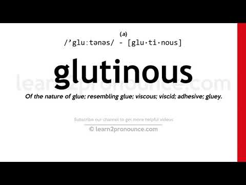 Pronunciation of Glutinous | Definition of Glutinous
