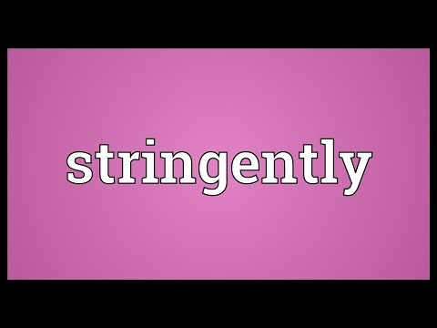 Stringently Meaning