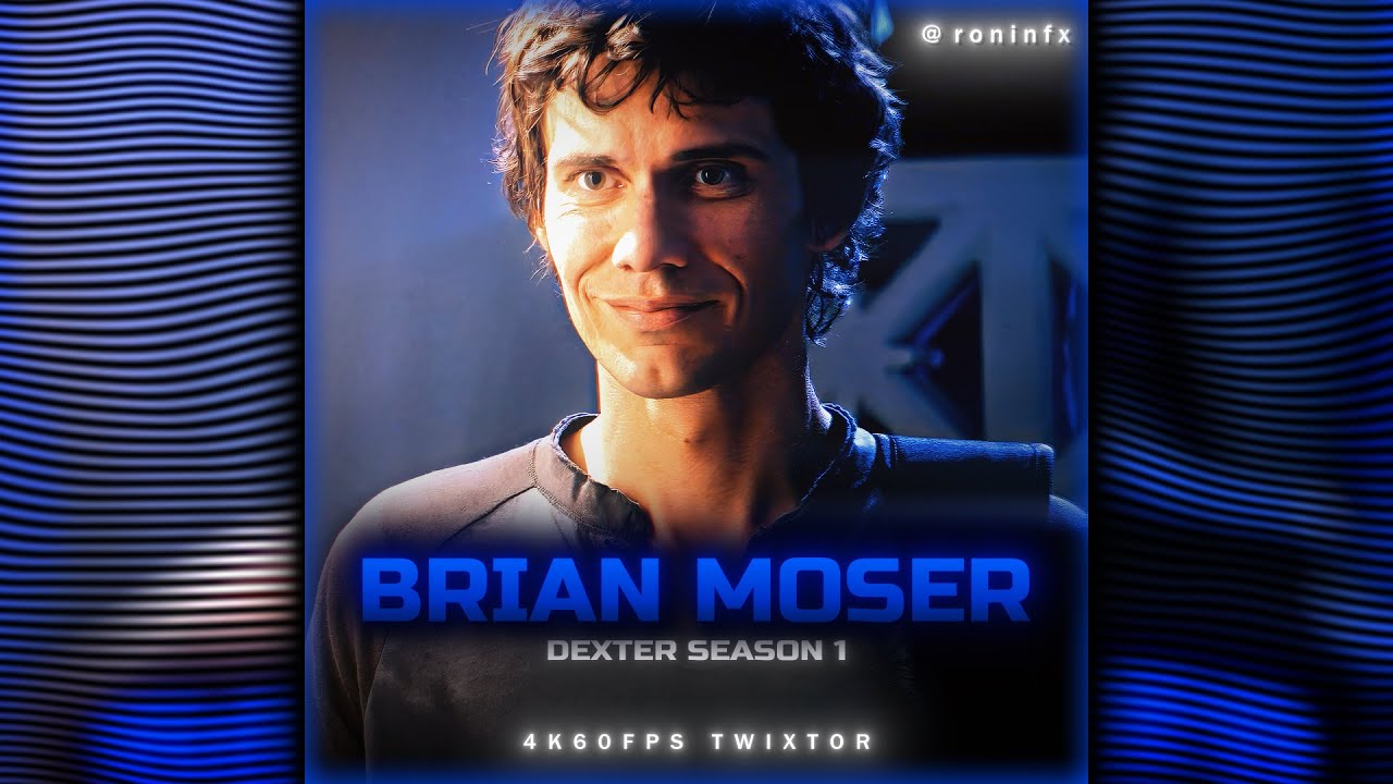 BRIAN MOSER | DEXTER S1 | 4K60FPS TWIXTOR | FREE CLIPS