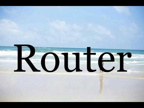 How To Pronounce Router🌈🌈🌈🌈🌈🌈Pronunciation Of Router