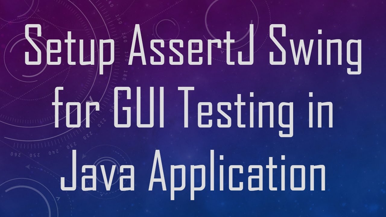Setup AssertJ Swing for GUI Testing in Java Application